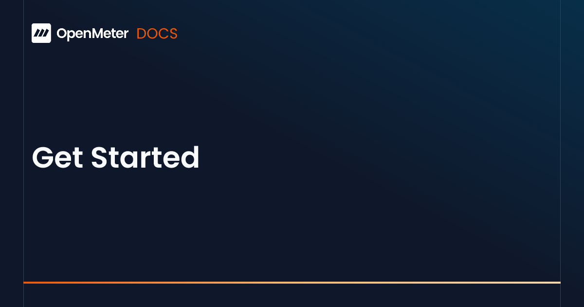 Get Started | OpenMeter