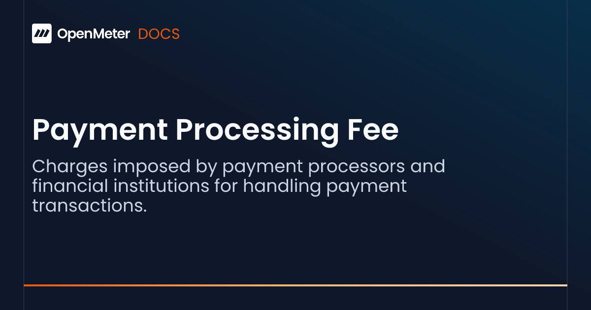 Payment Processing Fee | OpenMeter